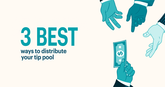 3 Best Ways to Distribute Your Tip Pool 3 Best Ways to Distribute Your Tip Pool
