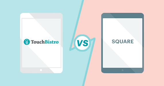TouchBistro vs Square for Restaurants: 2024 POS Review