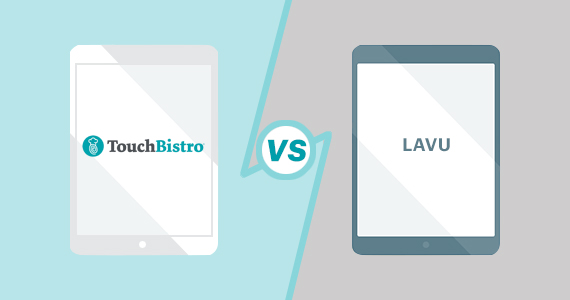 TouchBistro vs Lavu: 2024 Restaurant POS Review